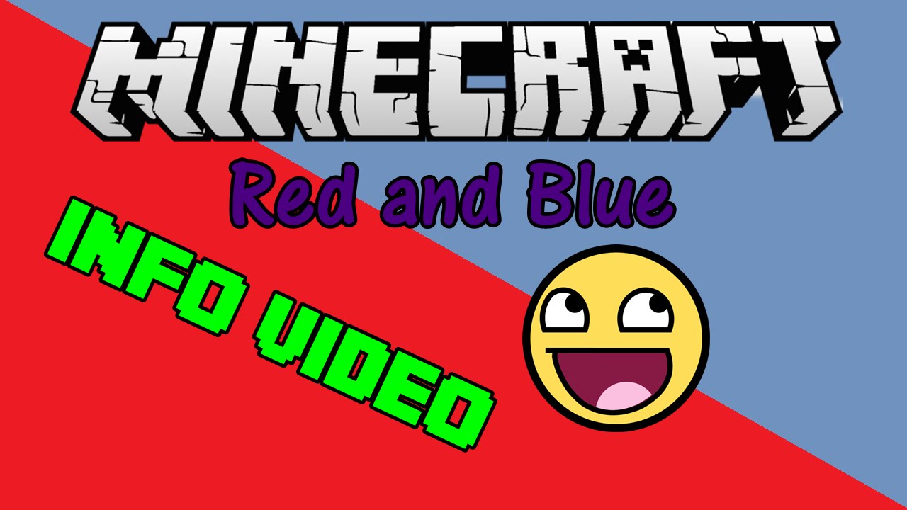 Minecraft Red and Blue [Info Video] [ep.4] - YouTube