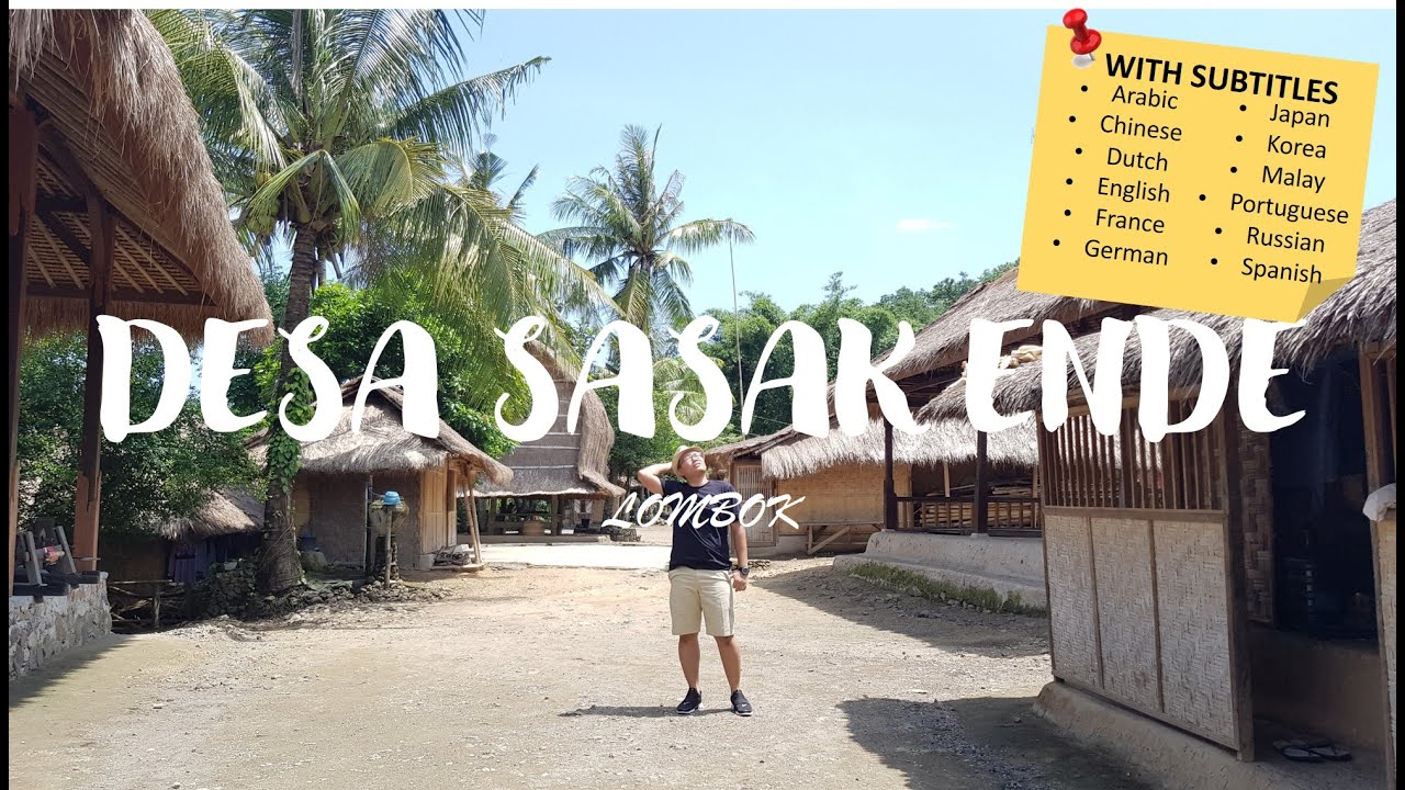 Desa SASAK ENDE Lombok | Wisata Budaya Kehidupan Suku Sasak Ende (with ...