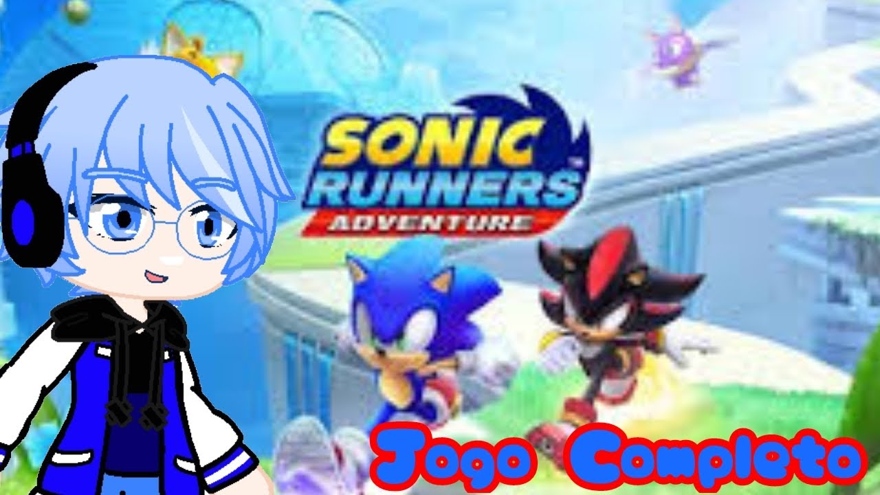 (Sonic Runners Adventure) O JOGO COMPLETO DE SONIC RUNNERS ADVENTURE!!! - YouTube