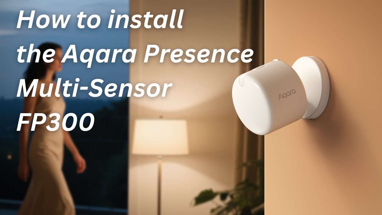 How to Install the Aqara Presence Multi-Sensor FP300 - YouTube