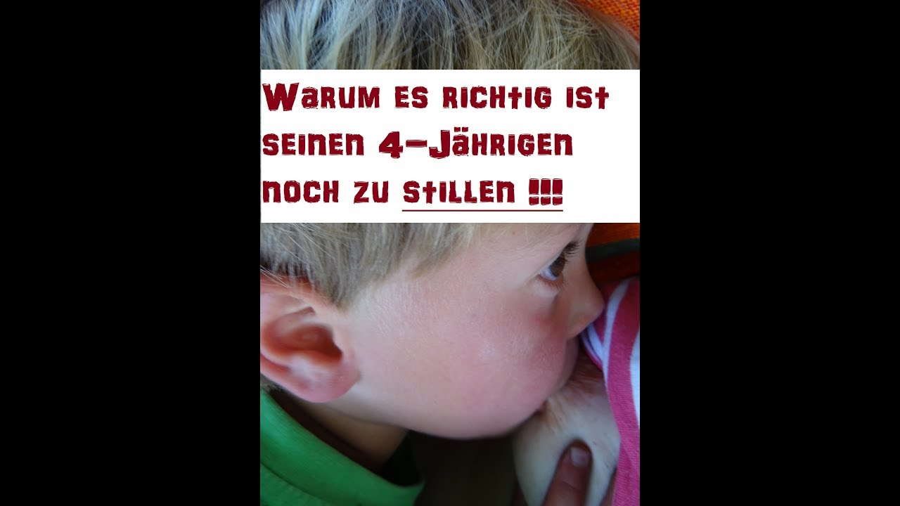 Langzeitstillen- warum es richtig ist einen 4-Jährigen noch zu stillen ...