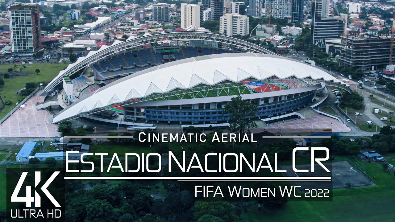 【4K】🇨🇷 National Stadium of Costa Rica 🔥 FIFA Womens World Cup 2022 🔥 ...