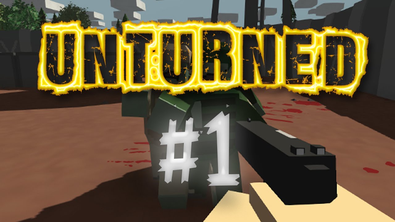 Unturned Part #1 -Near Death- - YouTube