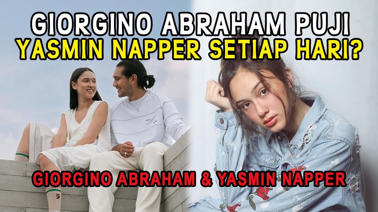 Giorgino Abraham Puji Yasmin Napper Setiap Hari? - YouTube