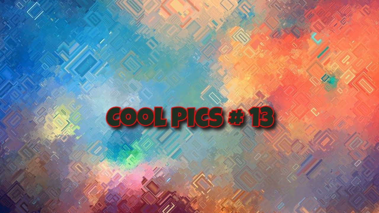 Cool Pics 13 - YouTube