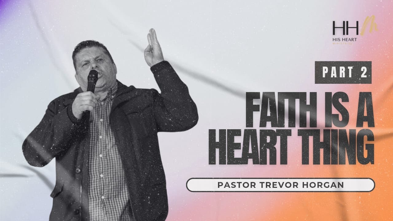 Faith is a Heart Thing - Part 2 - YouTube
