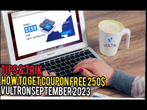 HOW TO GET COUPON FREE 250$ VULTR ON SEPTEMBER 2023 - YouTube