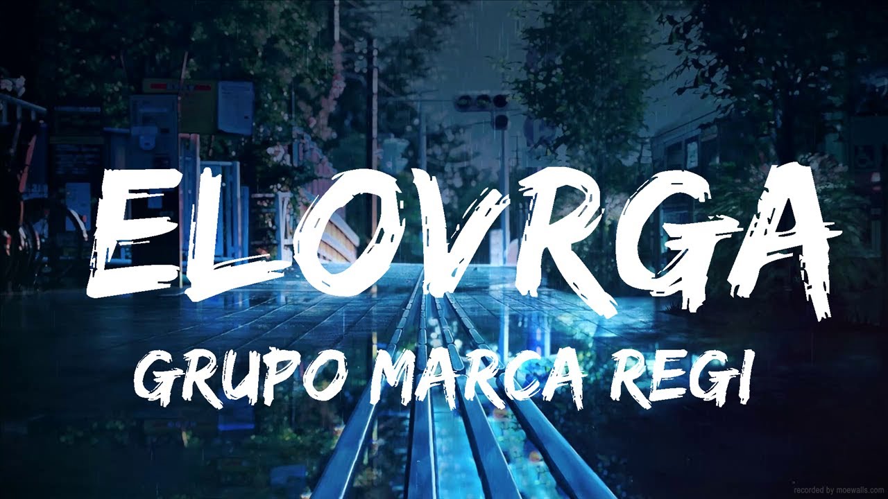 Grupo Marca Registrada x Alex Favela x Joaquín Medina - Elovrga | Best ...
