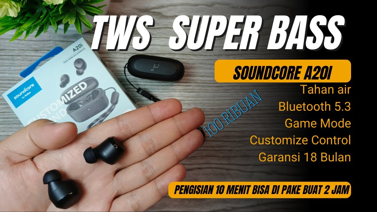 unboxing Tws A20i soundcore by anker | TWS 100 ribuan dari soundcore ...