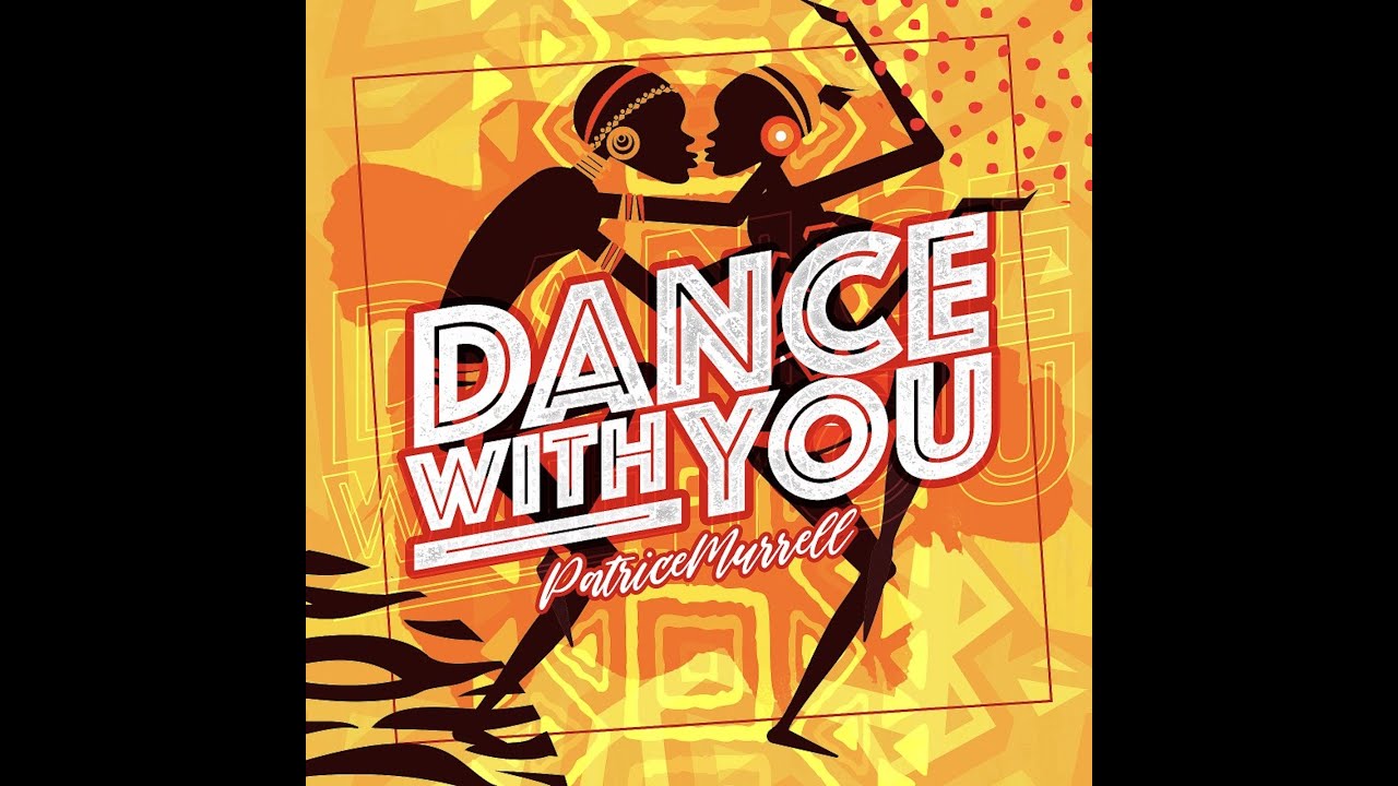 Patrice Murrell - Dance With You (Official Video) - YouTube