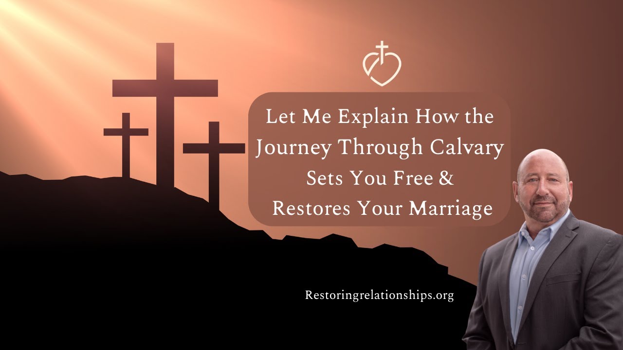 Let Me Explain How the Journey Through Calvary Sets You Free & Restores ...