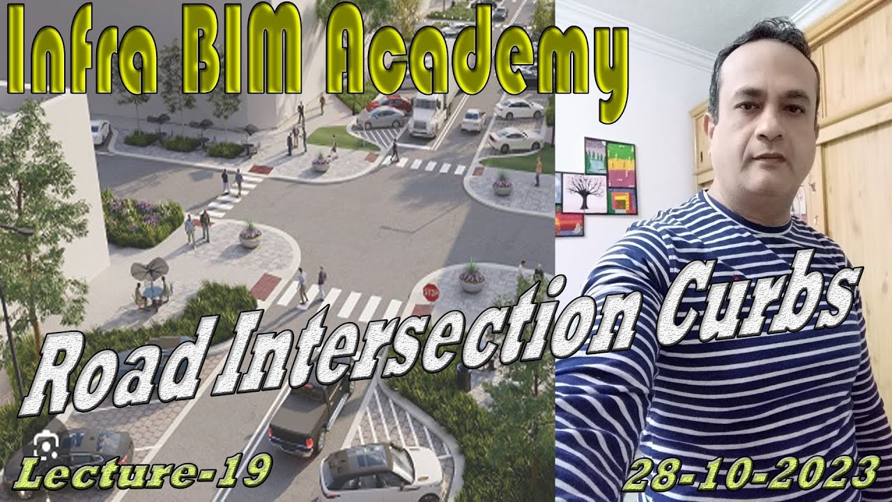 Lecture-19 Create Road Intersection Curb Infra Bim Academy - YouTube