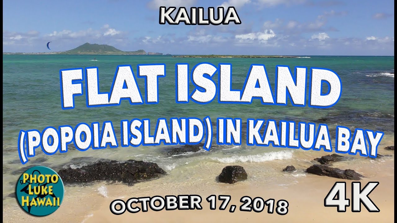 Flat Island or Popoia Island in Kailua Bay 10/17/2018 - YouTube