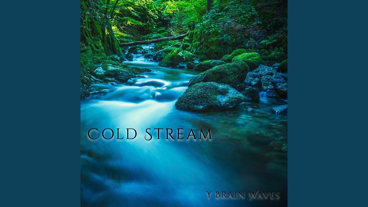 Cold Stream - YouTube