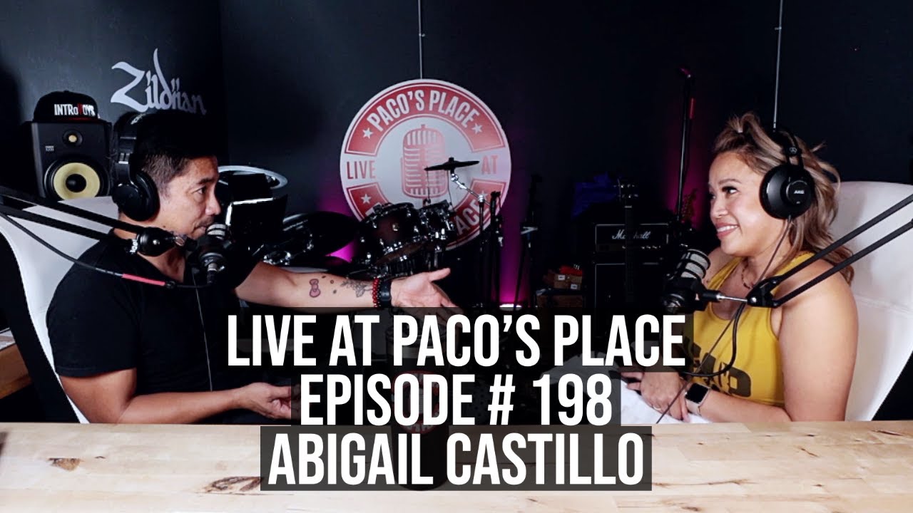 Abigail Castillo EPISODE # 198 The Paco's Place Podcast - YouTube