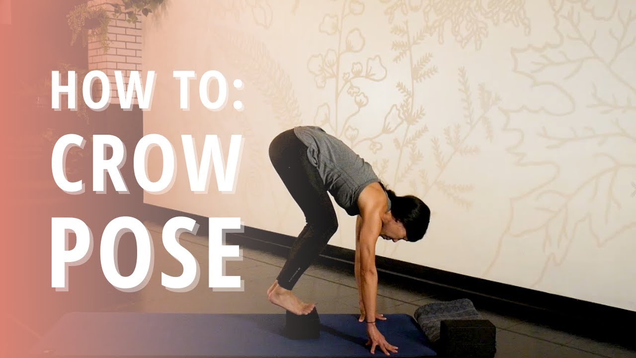 How To: Crow Pose | Tutorials | Yoga Wild - YouTube