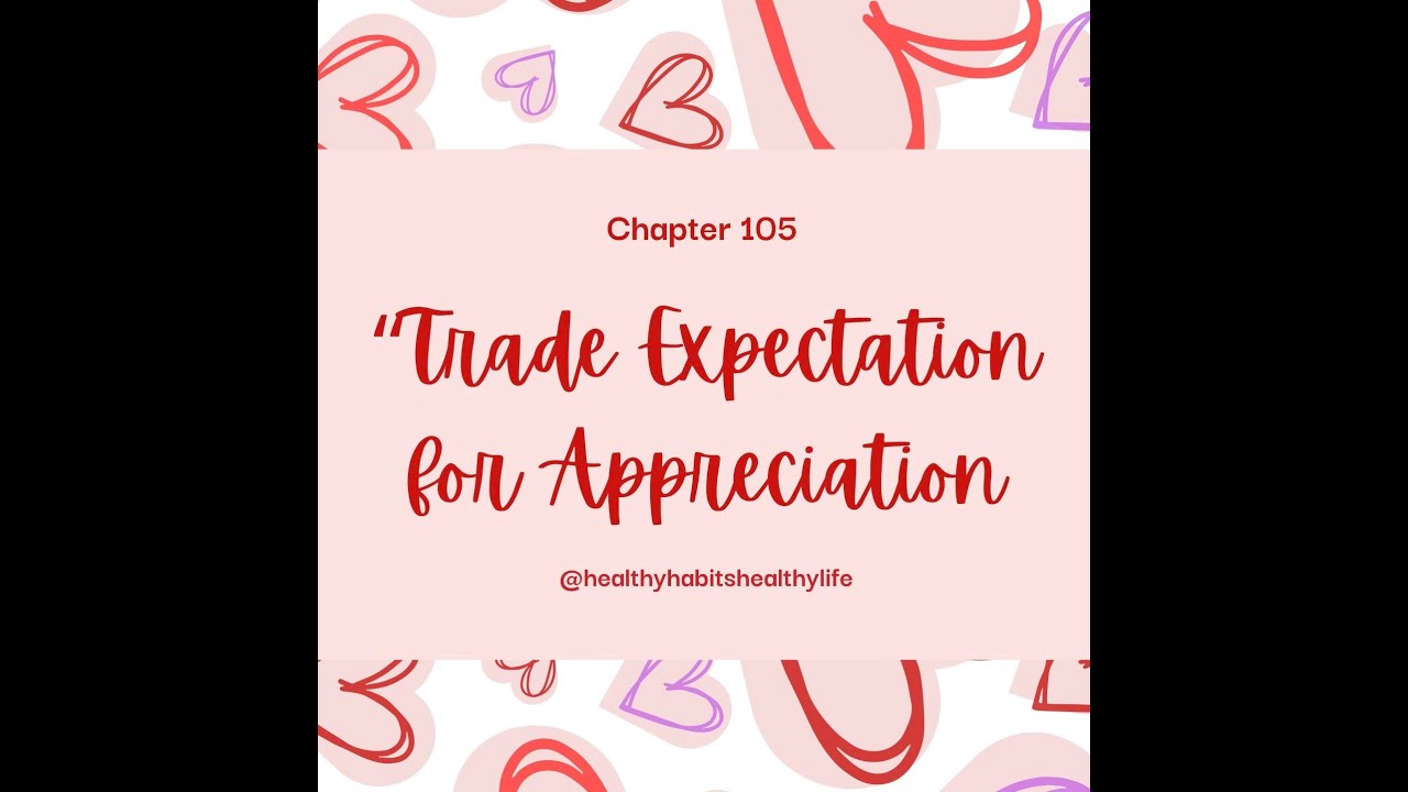 Chapter 105 "Trade Expectation for Appreciation" - YouTube