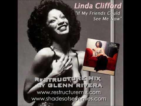 REISSUE: "If My Friends Could See Me Now" - Glenn Rivera ReStructure Mix - Linda Clifford - YouTube