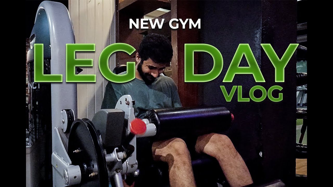 Leg Day New Gym Vlog Youtube