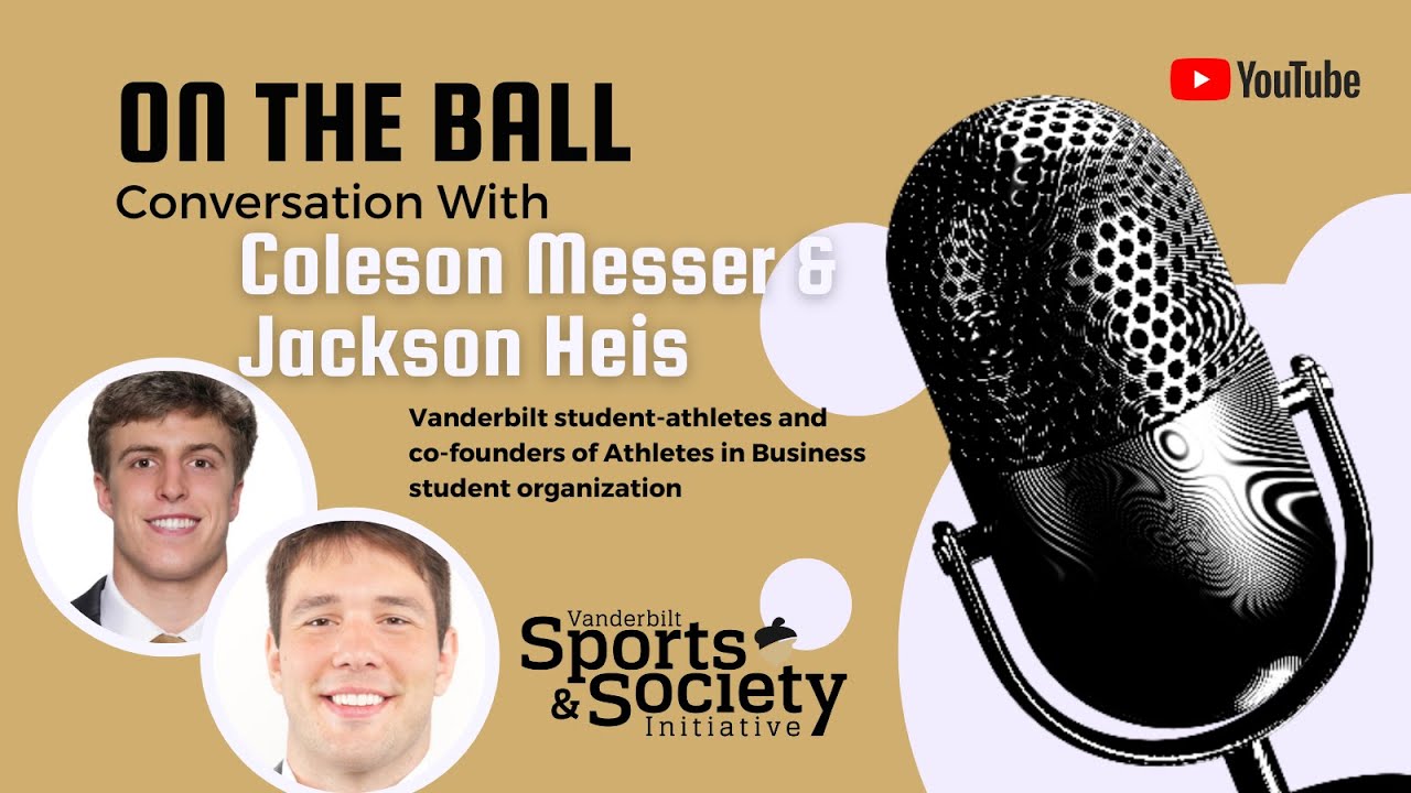On The Ball with Andrew Maraniss | Coleson Messer and Jackson Heis ...