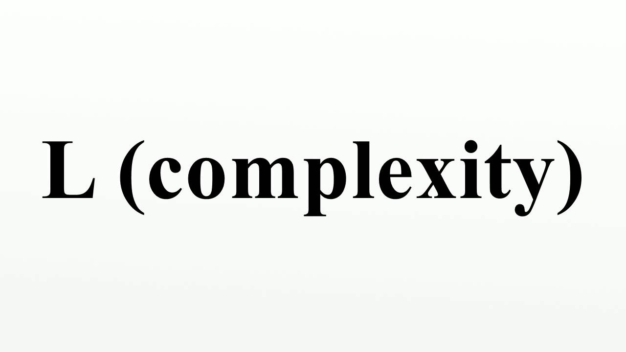 L (complexity) - YouTube