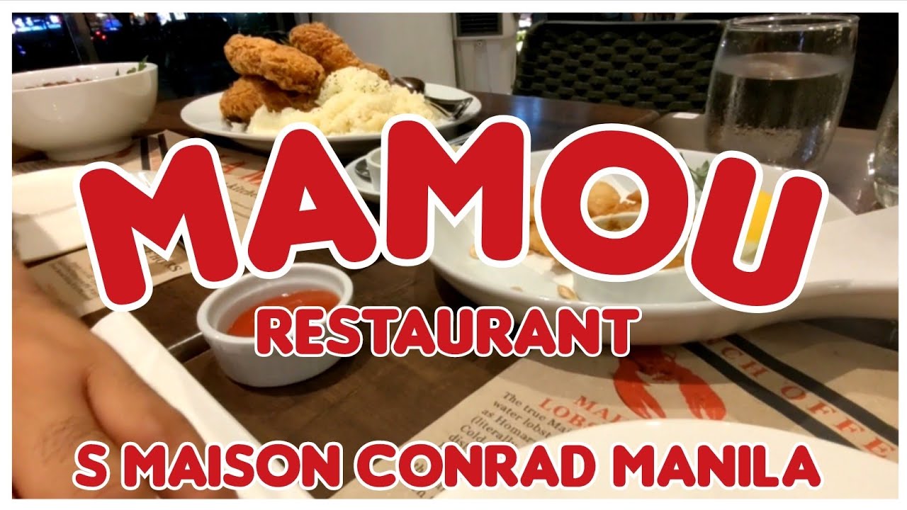 DINNER AT MAMOU RESTAURANT S MAISON CONRAD MANILA - YouTube