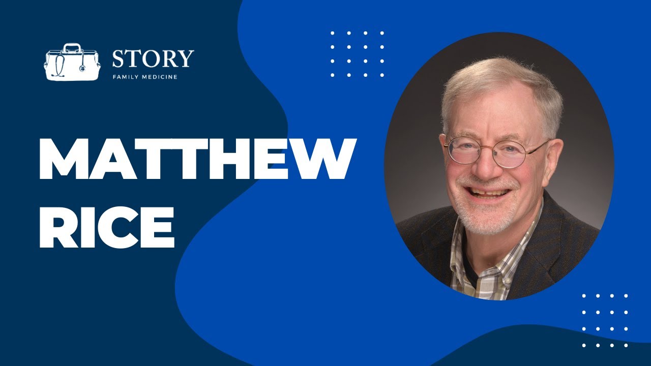 Meet Dr. Matthew Rice | Story Family Medicine - YouTube