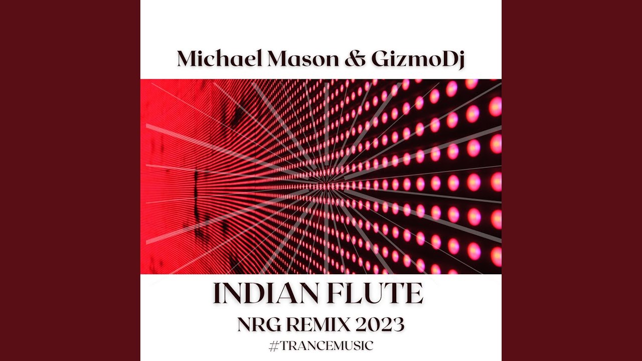 Indian Flute (Progressive Trance Mix) - YouTube