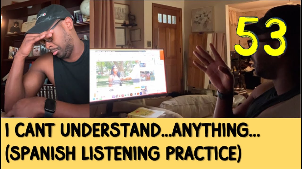 Understanding Native Spanish Speakers (Day 8 of 60 Days to Speak ...