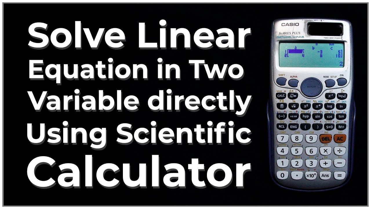 How to solve Linear Equation in two Variable directly using Scientific ...