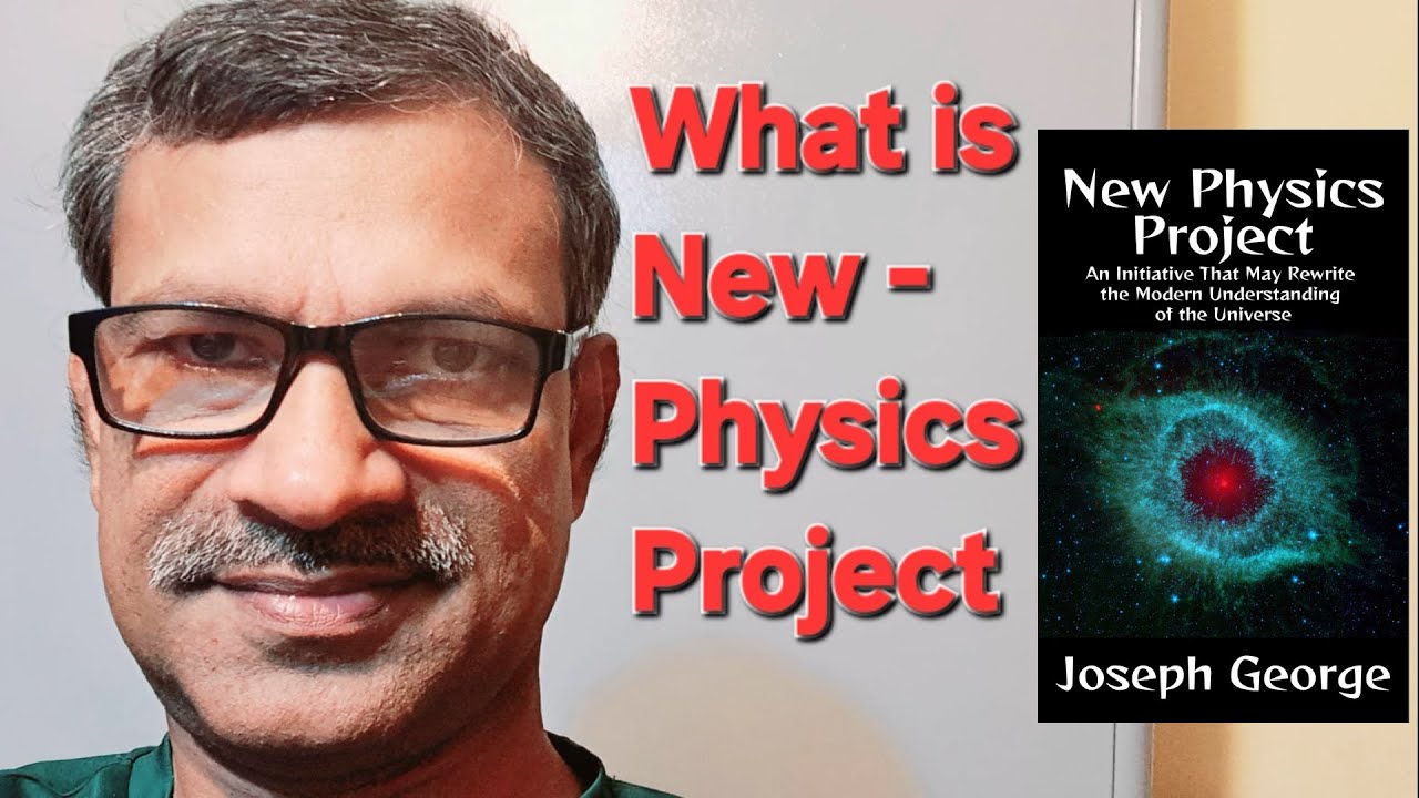 What Is New Physics Project | Links in the Description | Joseph George ...