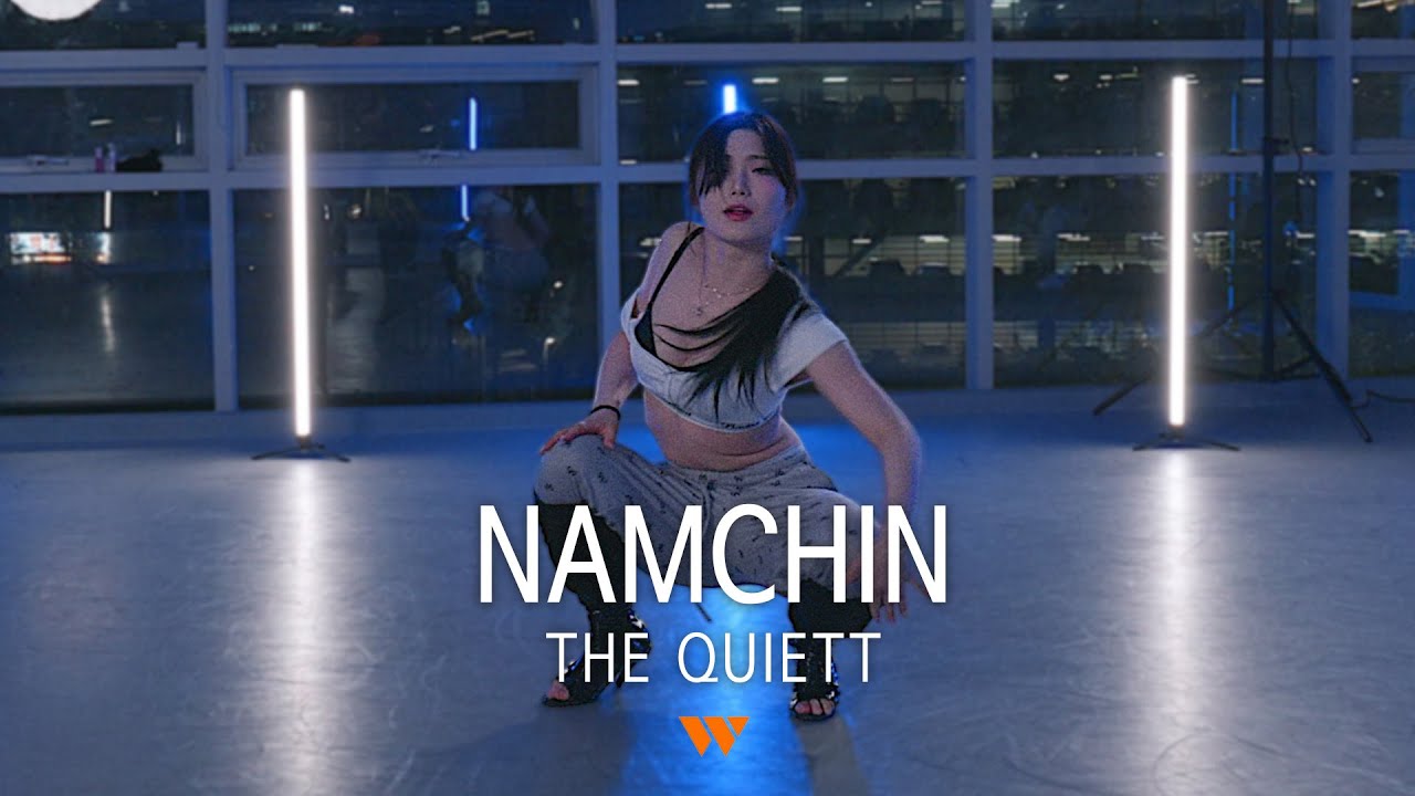 The Quiett - Namchin DANCE | Choreography by 나예 NAYE | W3 DANCE STUDIO ...