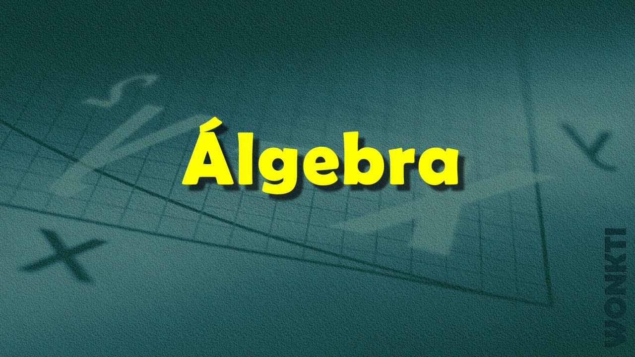 Algebra Básica: C01 - L01 - Que es el álgebra - YouTube