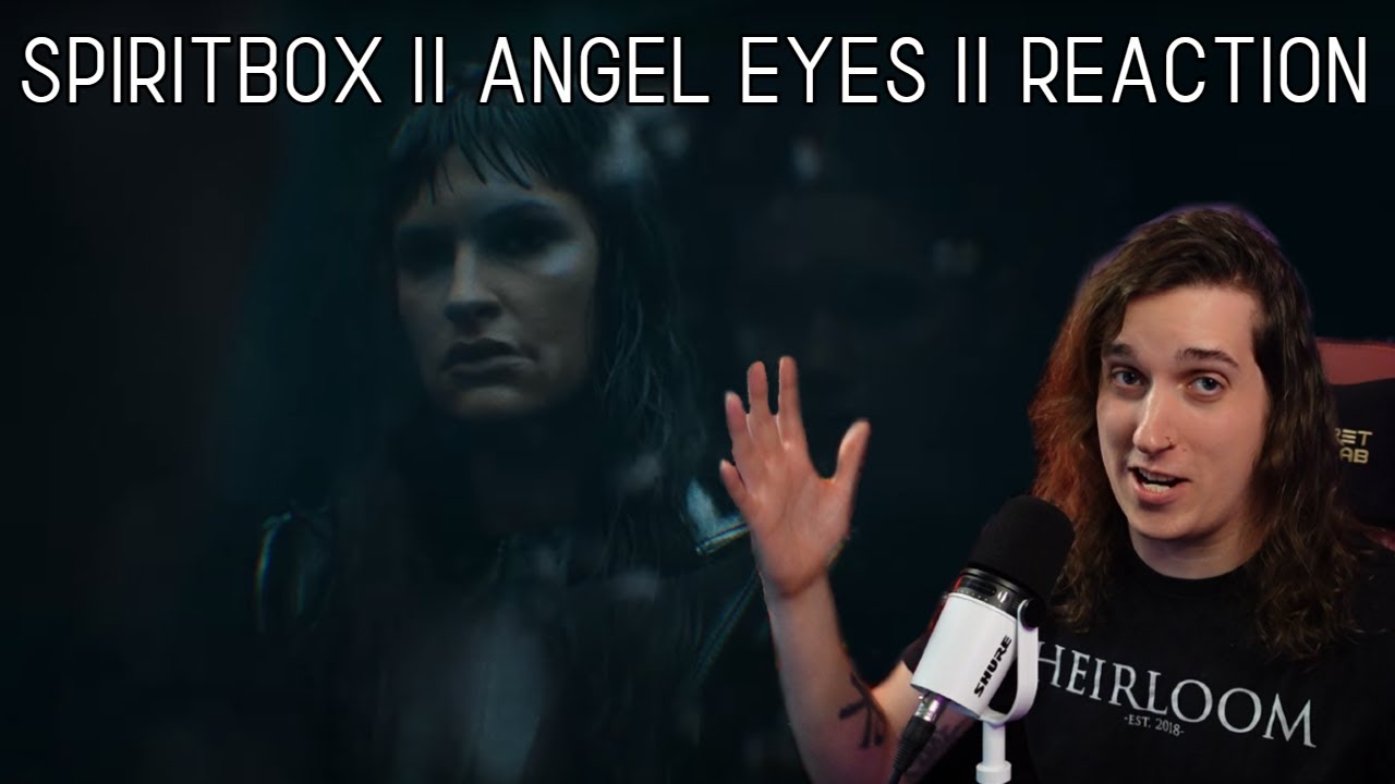 SPIRITBOX || ANGEL EYES || REACTION - YouTube
