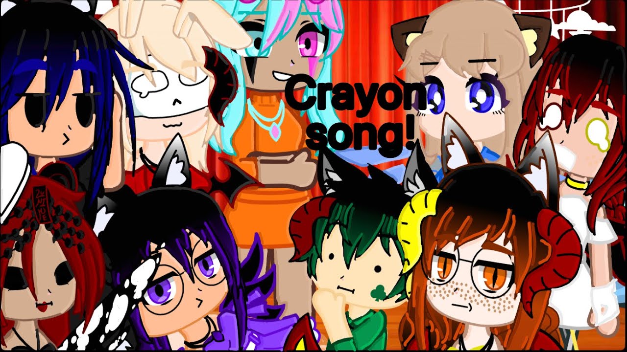 Crayon song! GCMV - YouTube
