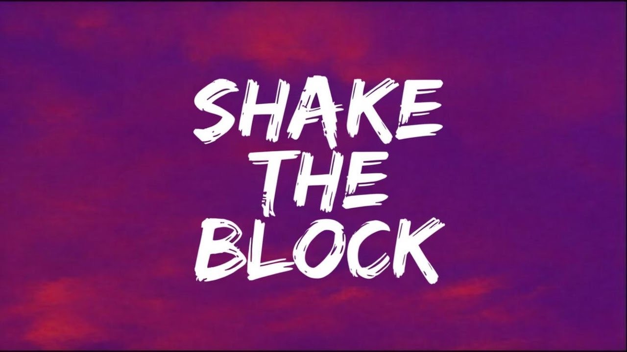 Shake the Block| Lyrics music video| Official Lyrics - YouTube