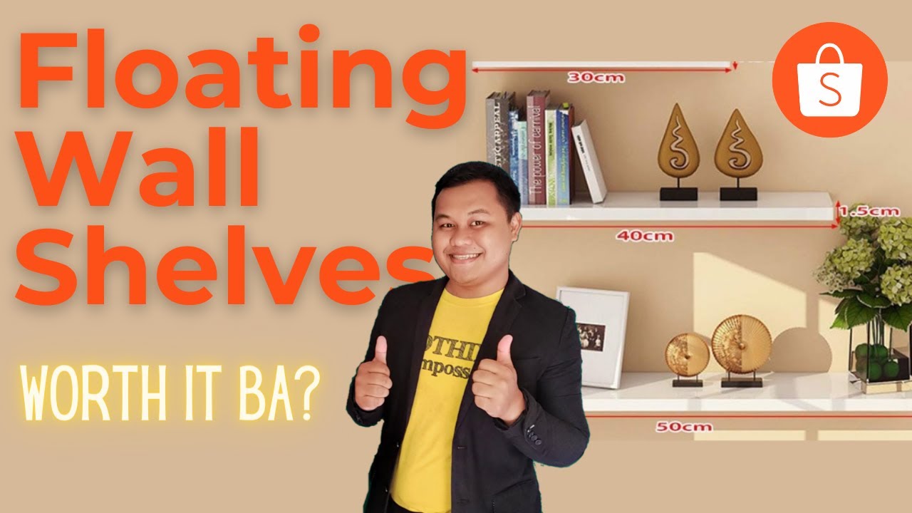 FLOATING WALL SHELVES FROM SHOPEE | Tingnan Kung Sulit Ba - YouTube