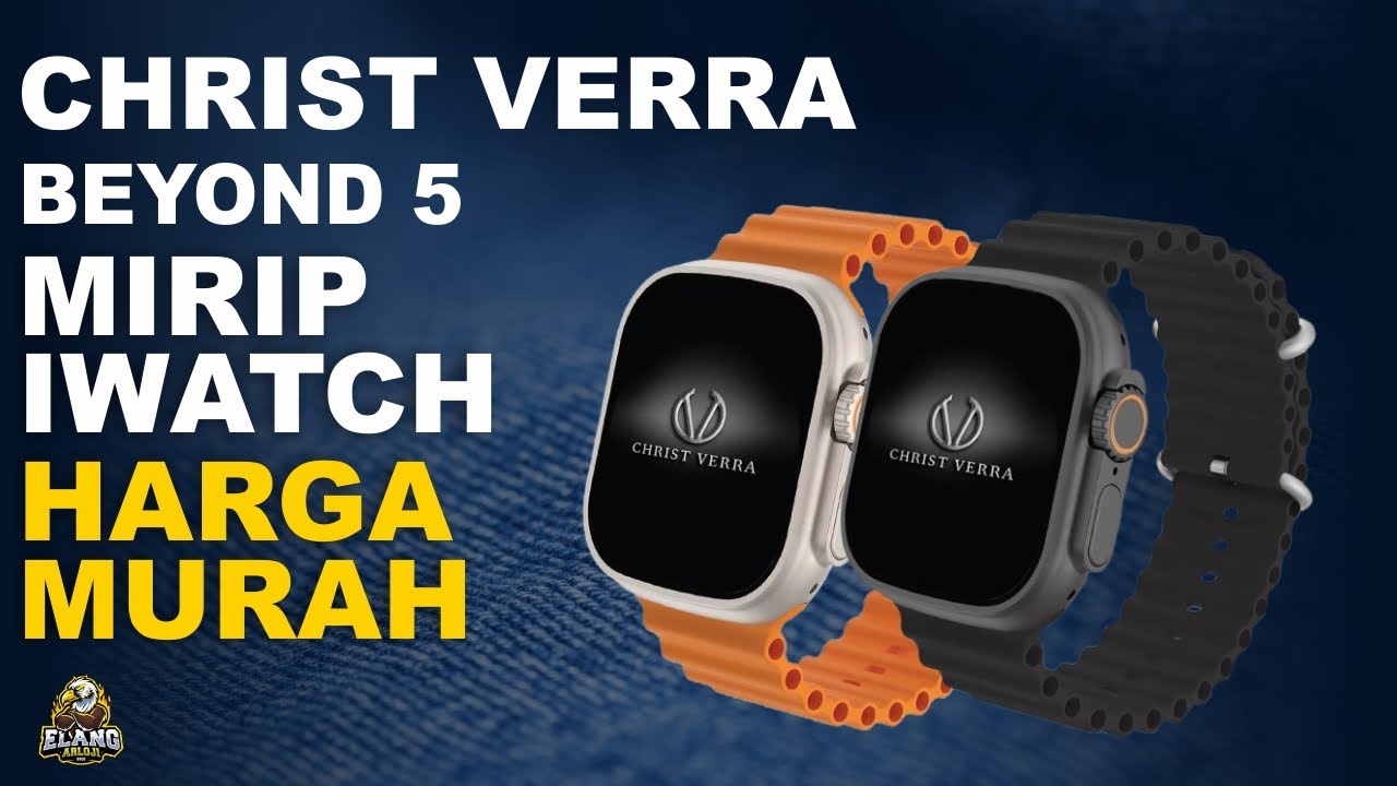 CHRIST VERRA BEYOND 5 : CV BEYOND 5 MIRIP IWATCH HARGA MURAH TERBARU ...