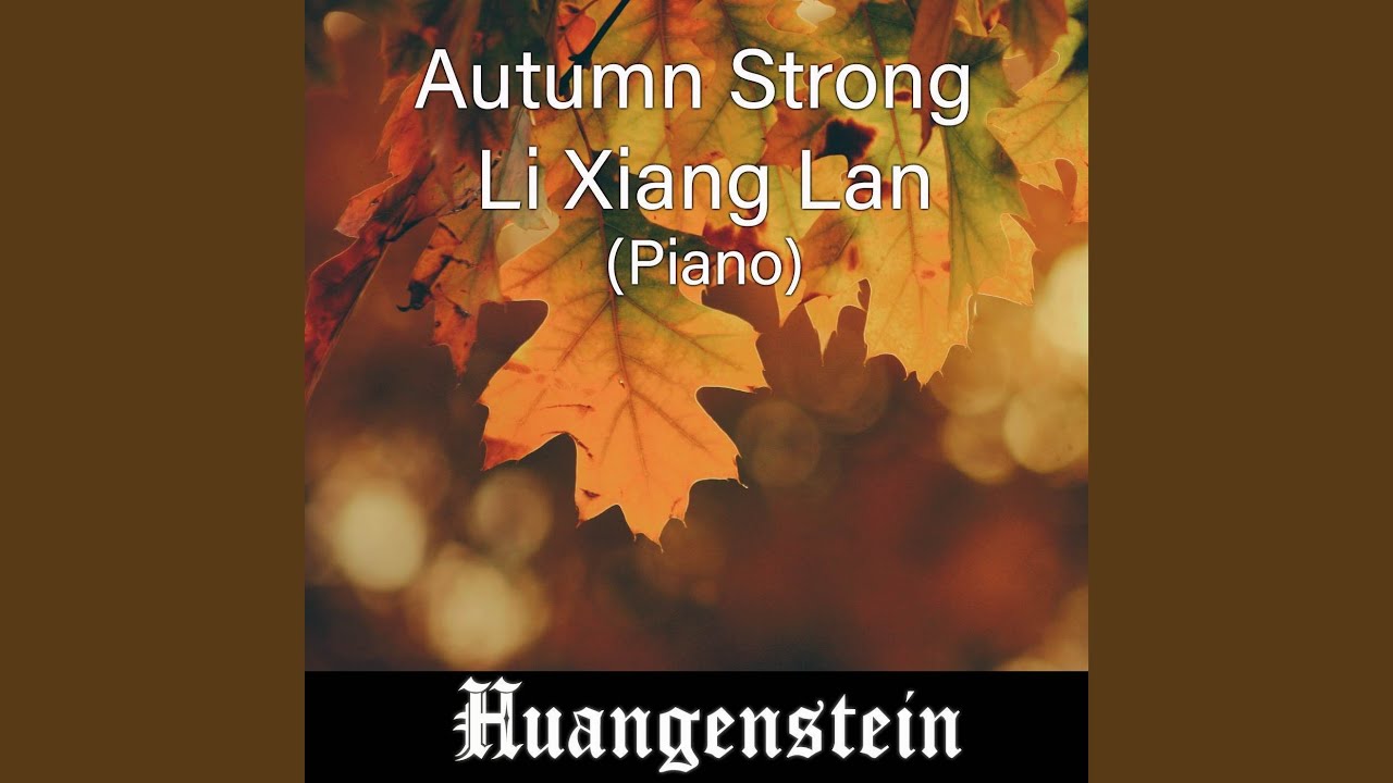 Autumn Strong - Li Xiang Lan (Piano) - YouTube