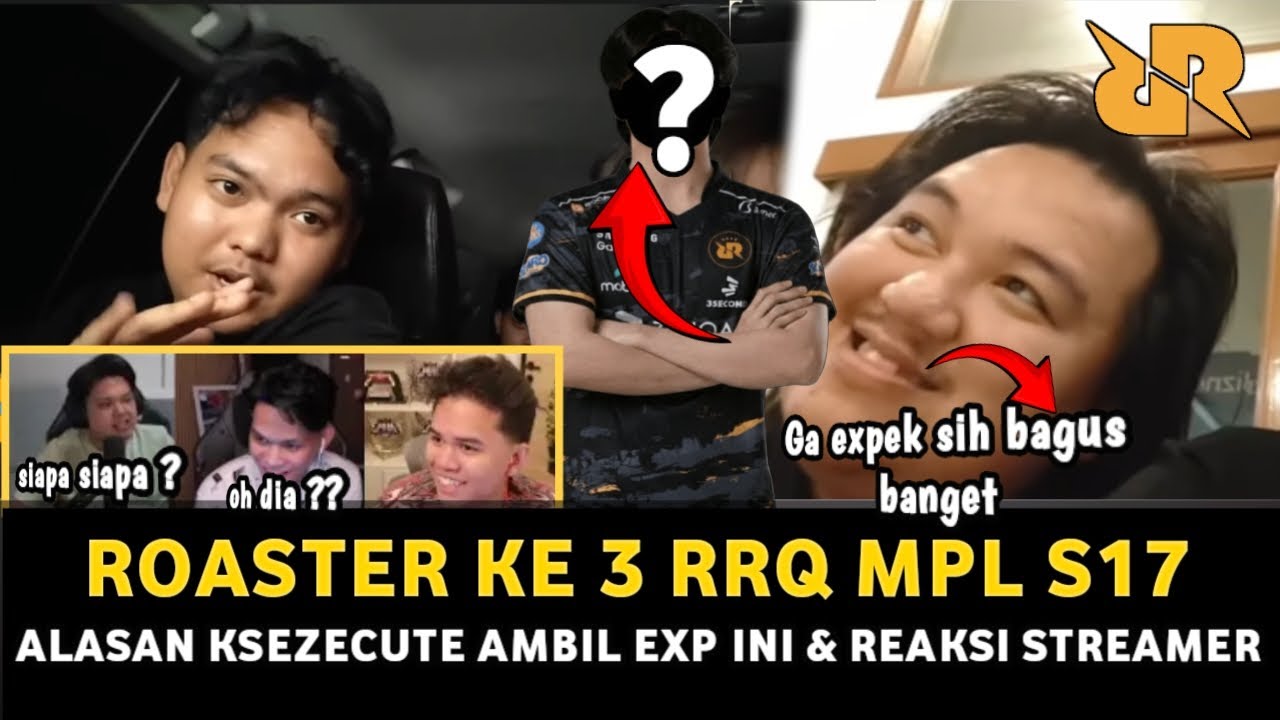 ROASTER KE 3 RRQ MPL S17 ! ALASAN KHEZECUTE PILIH EXP PH INI & REAKSI ...