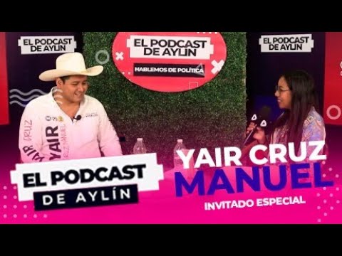 El Podcast de Aylín | Yair Cruz Manuel - YouTube