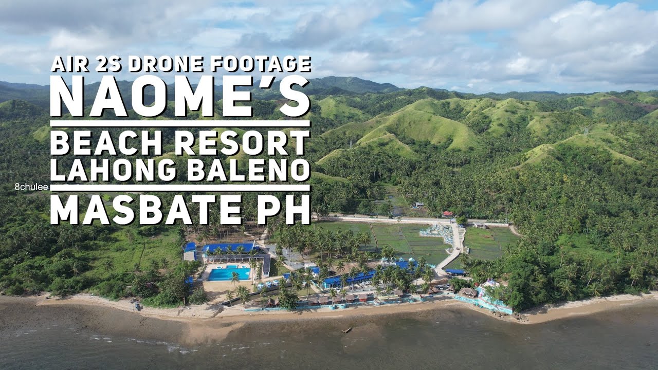 Drone Footage Naome’s Beach Resort Lahong Baleno Masbate PH - YouTube