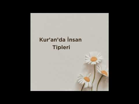 Kur'an'da İnsan Tipleri 8. Bölüm