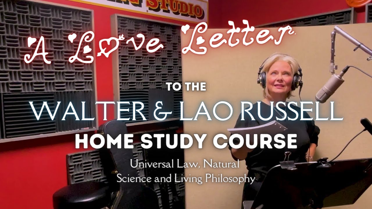 A Love Letter to Walter & Lao Russell Home Study Course: Universal Law ...
