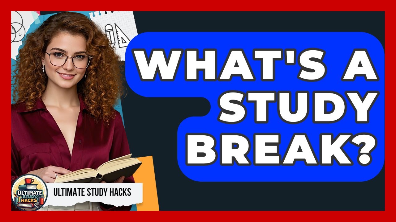 What's A Study Break? - Ultimate Study Hacks - YouTube