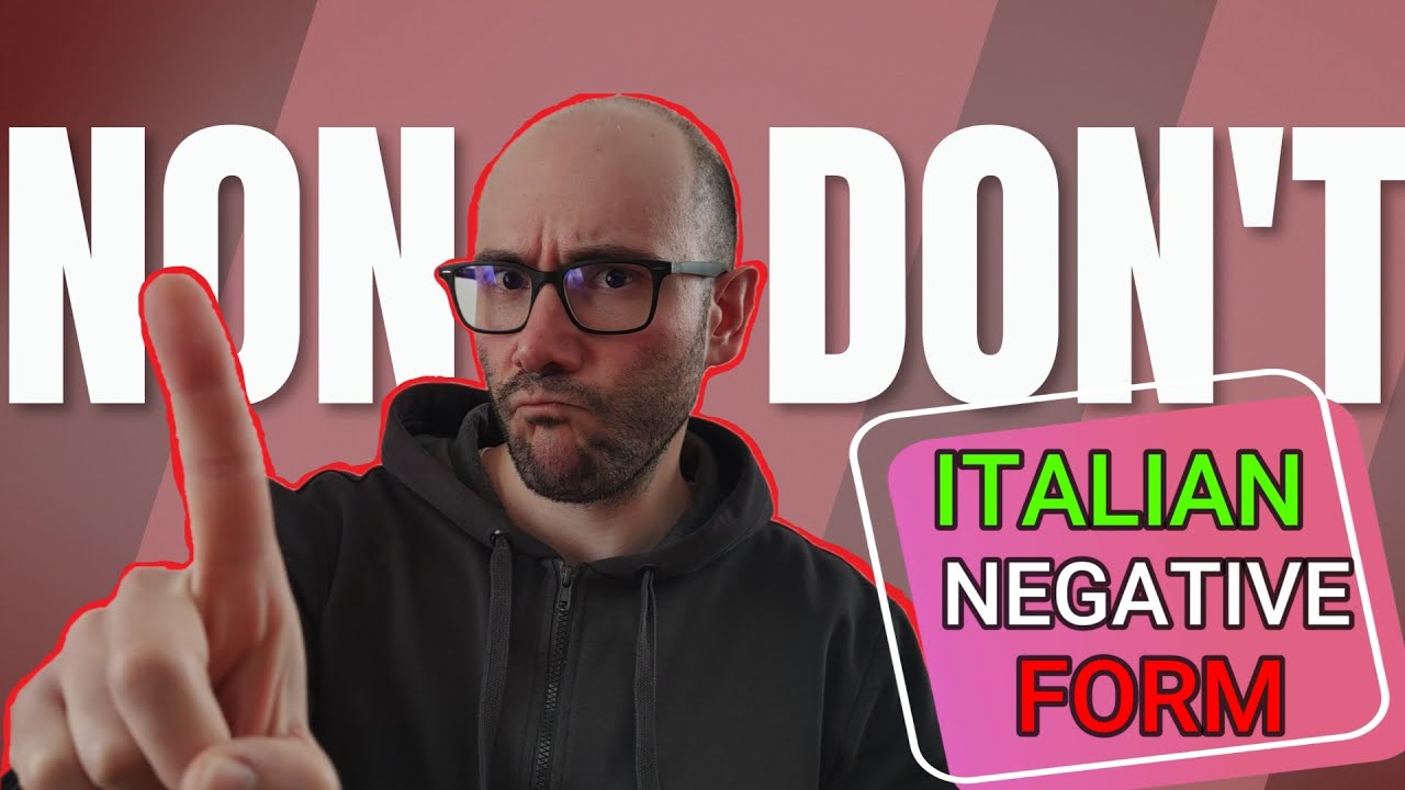 Negative Form in Italian Language: A Quick Guide for Beginners! - YouTube