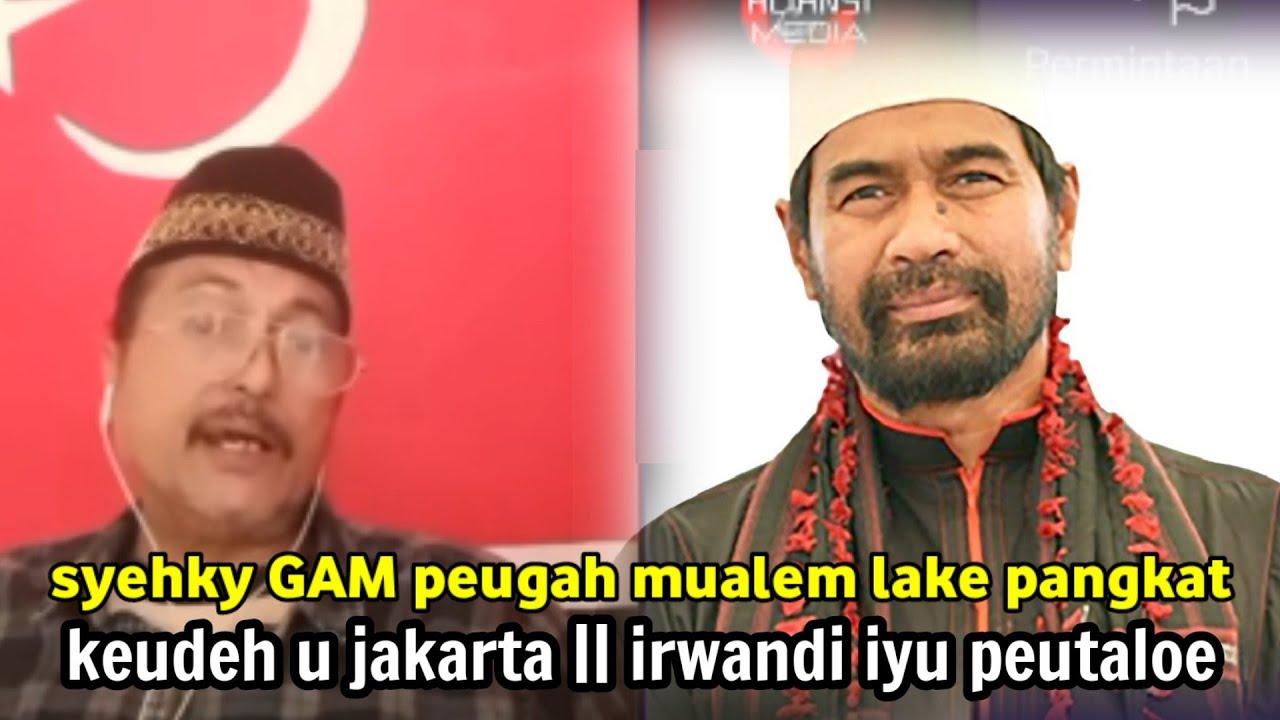 syehky GAM ungkap visi mualem || lake pangkat u jakarta || irwandi iyu ...