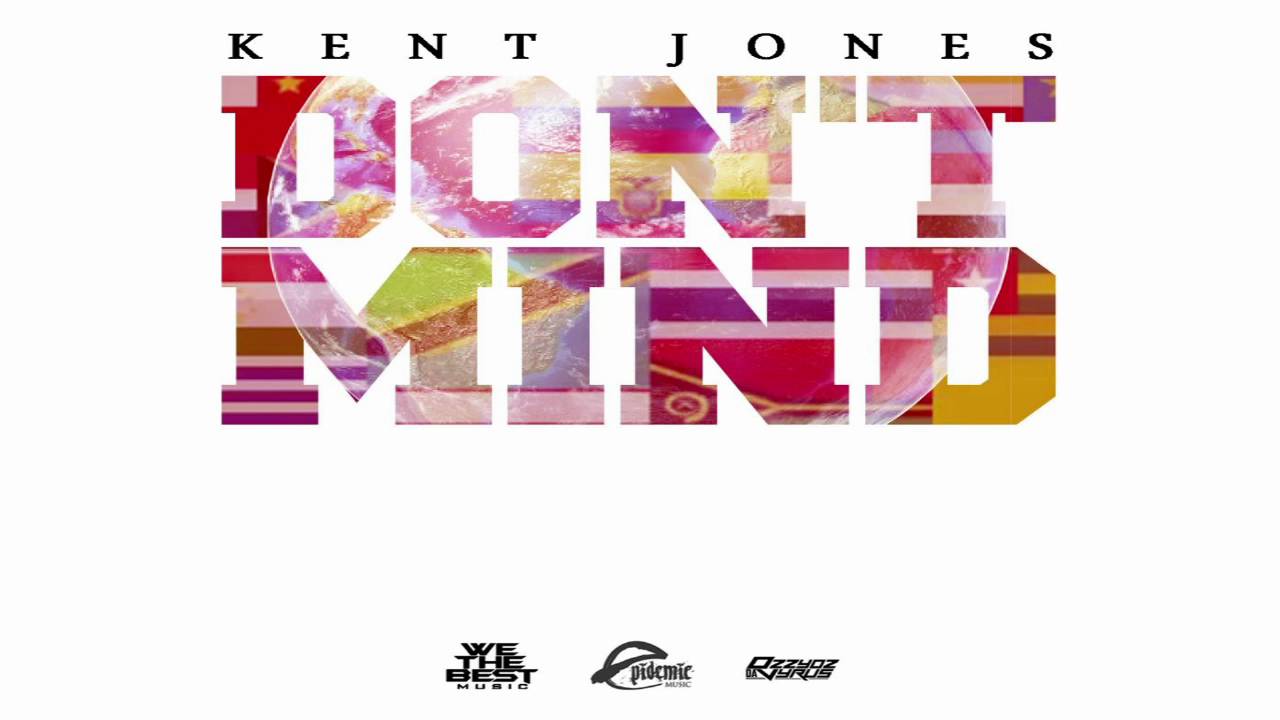 (CLEAN) Don't Mind - Kent Jones - YouTube