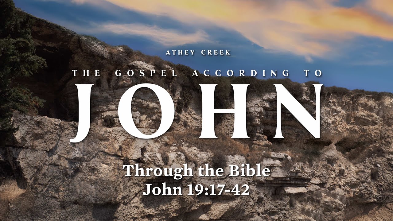 Through the Bible | John 19:17-42 - Brett Meador - YouTube