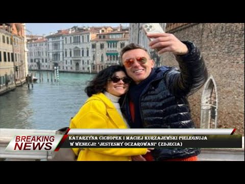 Katarzyna Cichopek i Maciej Kurzajewski pielegnuja  w Wenecji! \
